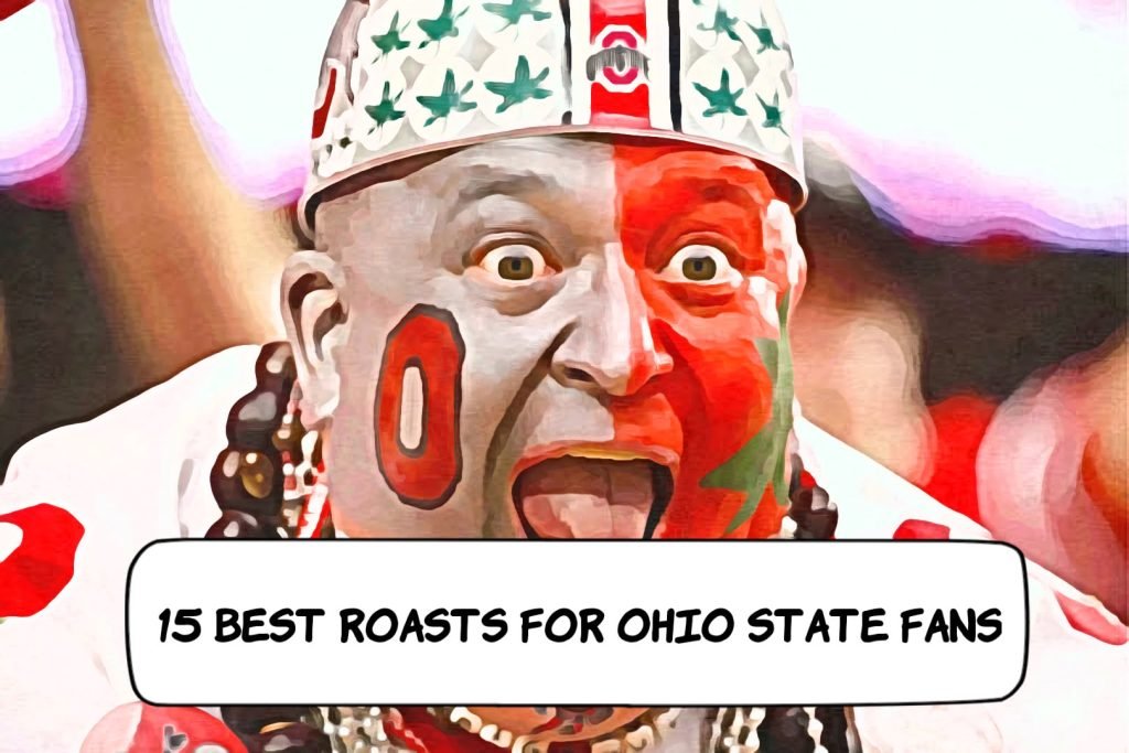 15 Best Roasts For Ohio State Fans - RoastHow