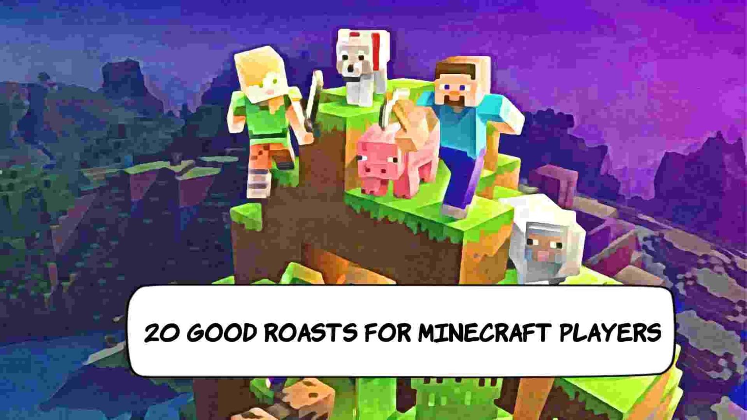 20 Good Roasts for Minecraft Players - RoastHow
