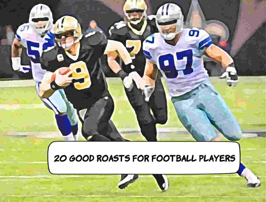 20 Good Roasts for Football Players - RoastHow