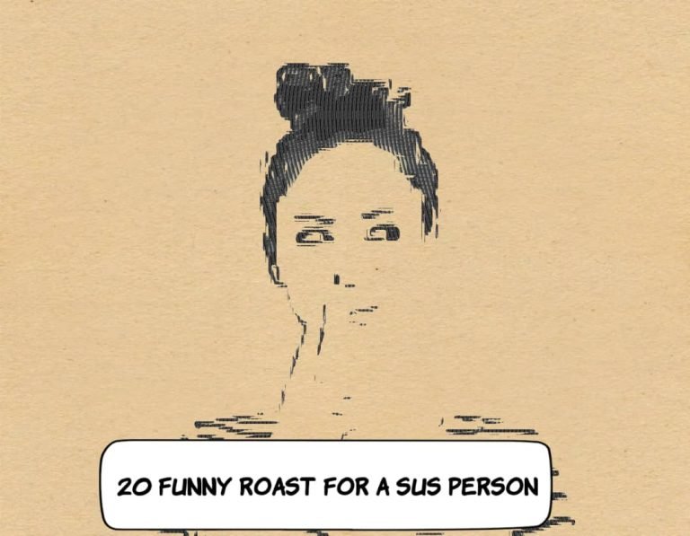 20 Funny Roast for a Sus Person - RoastHow
