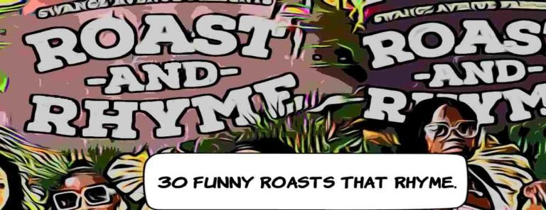 30 Funny Roasts That Rhyme - RoastHow