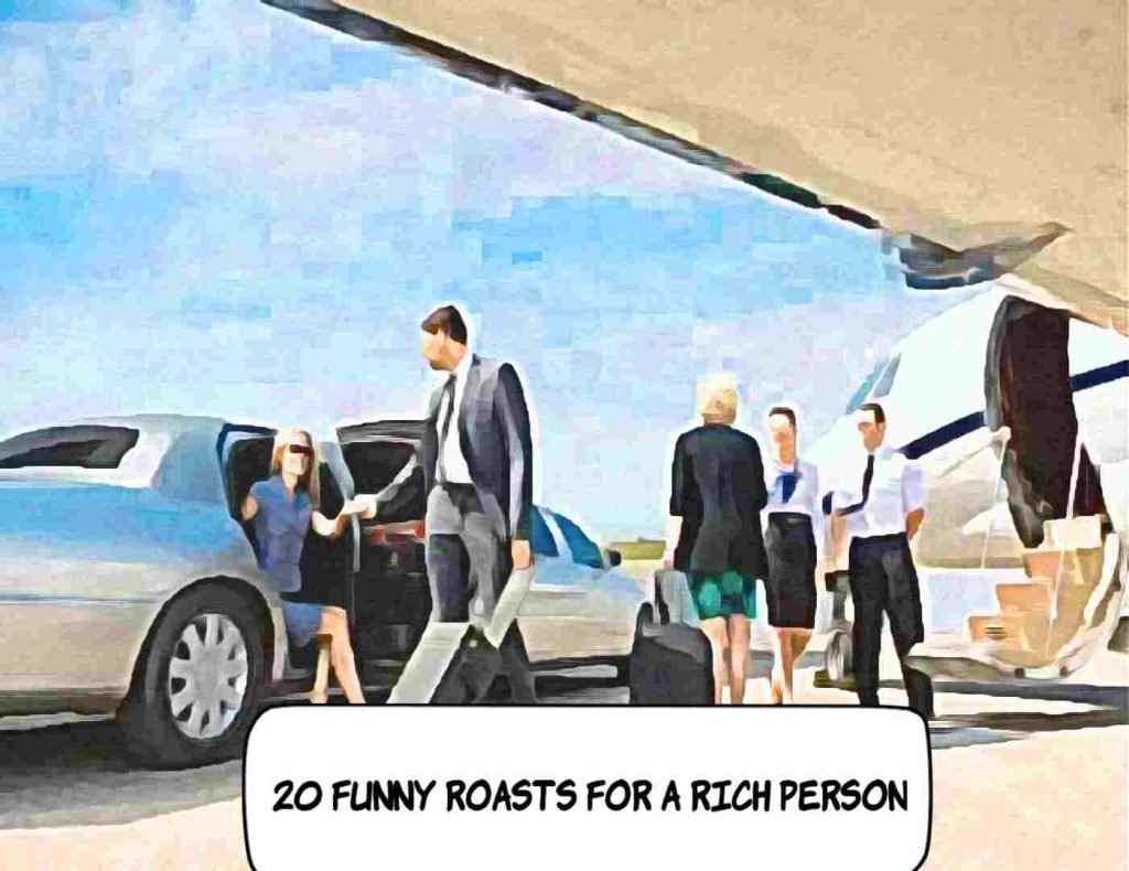 20 Funny Roasts for a Rich Person - RoastHow