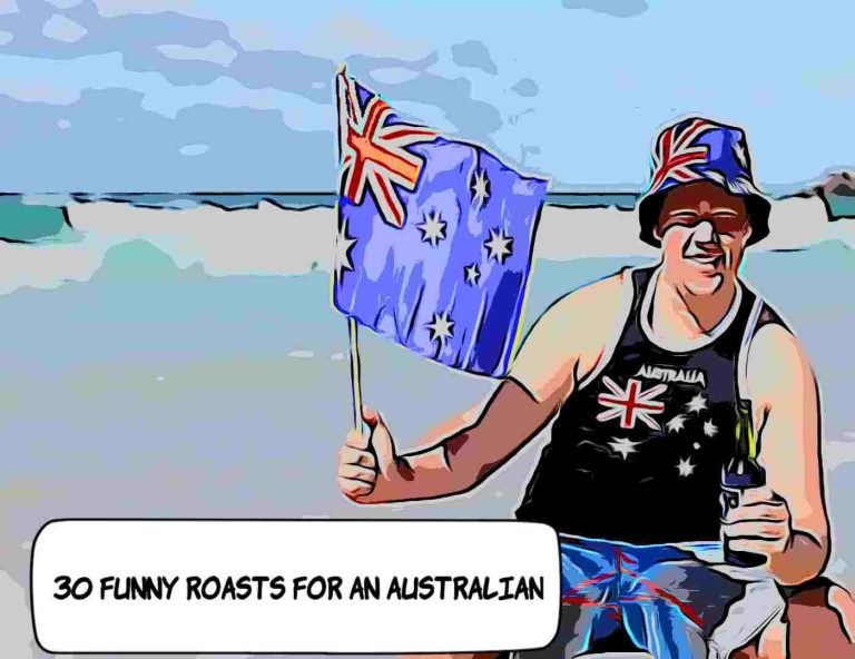 30 Funny Roasts for an Australian - RoastHow