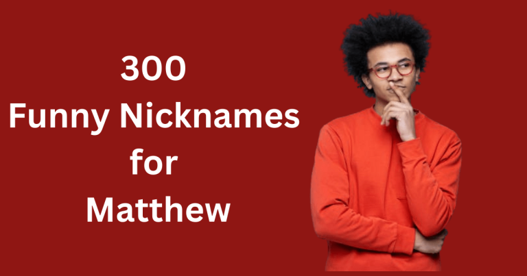 300 Funny Nicknames for Matthew - RoastHow