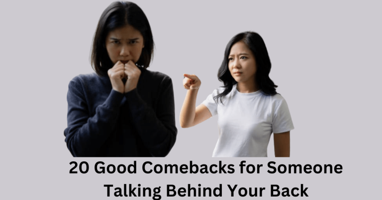 20 Good Comebacks for Someone Talking Behind Your Back - RoastHow