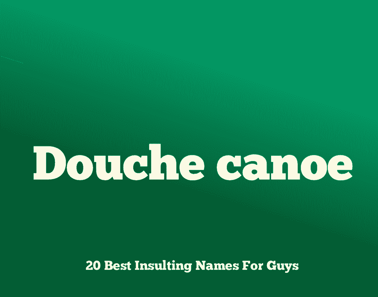 20 Insulting Names for Guys - RoastHow