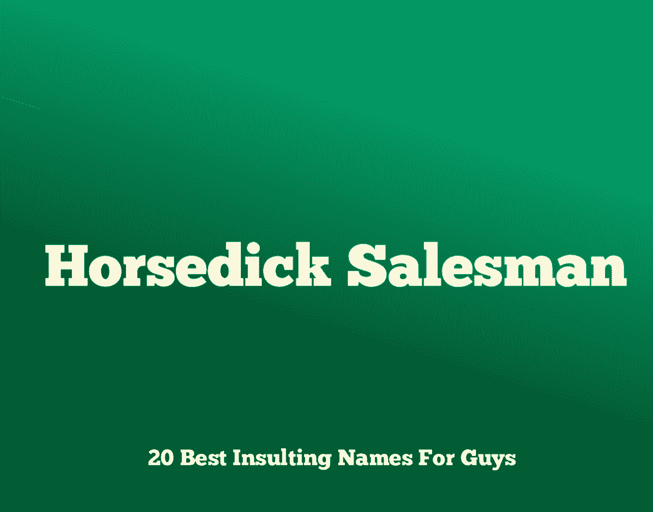 20 Insulting Names for Guys - RoastHow