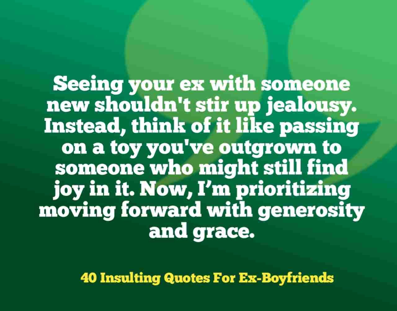 40 Insulting Quotes For Ex-Boyfriends - RoastHow